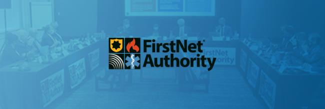 FirstNet Authority Meets with Public Safety to Inform Review of ...